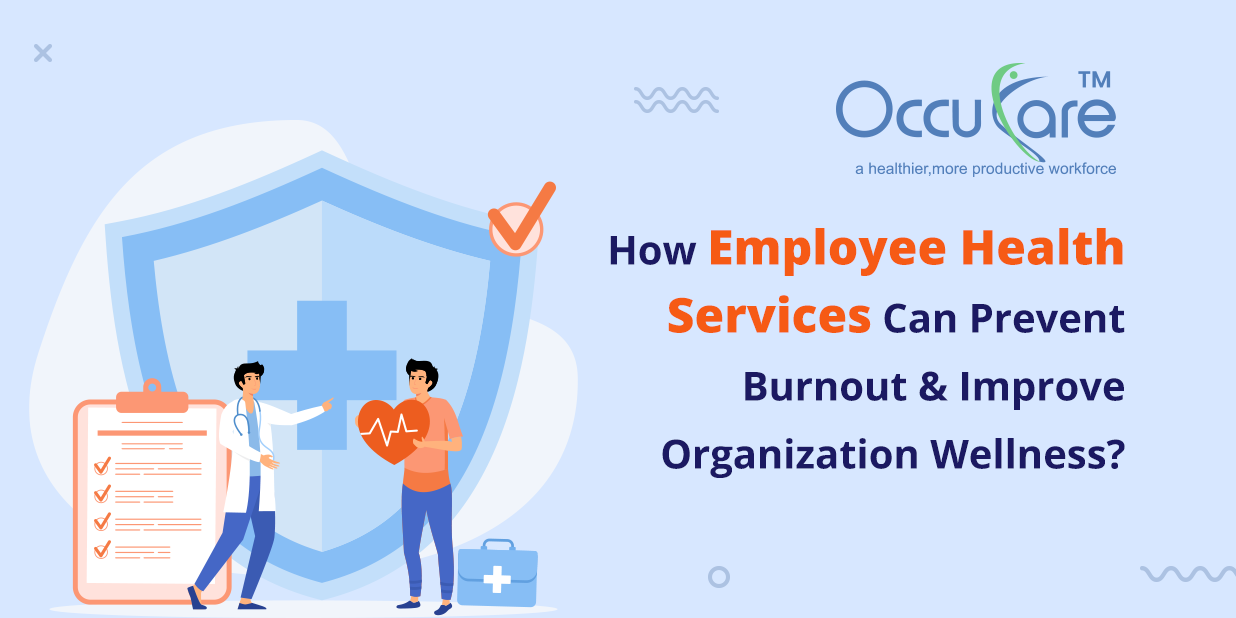 How Employee Health Services Can Prevent Burnout and Improve ...