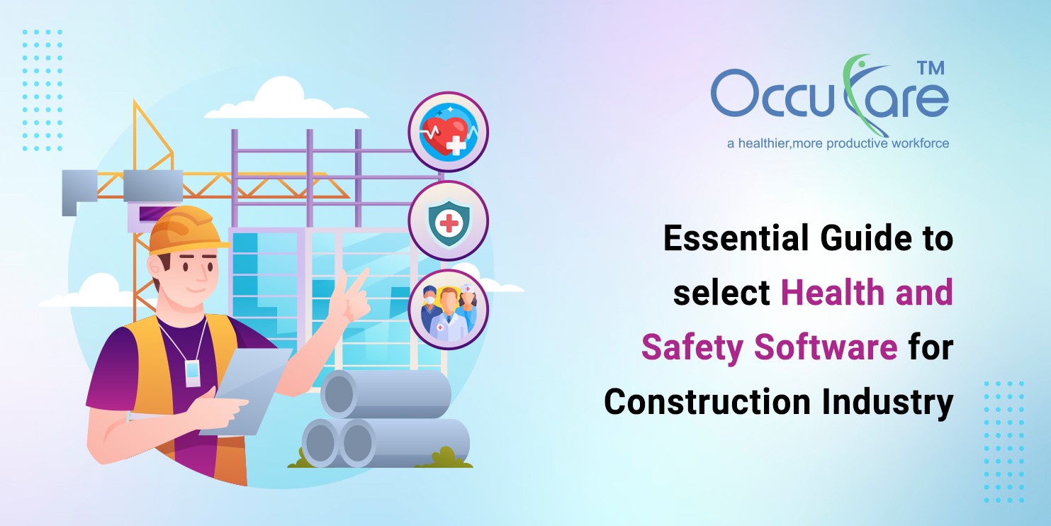 Guide to select Health and Safety Software for Construction Industry